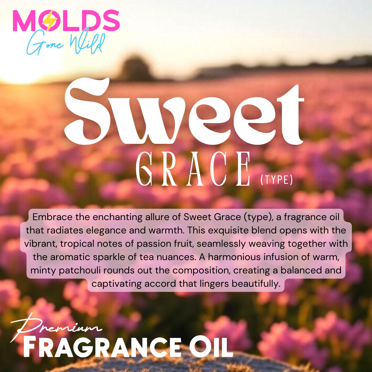 Sweet Grace (Type) Fragrance Oil – Molds Gone Wild