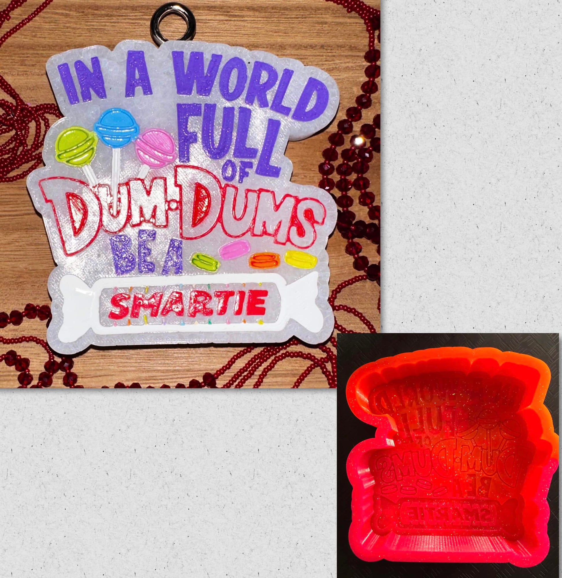 In A World Full Of Dum Dums Be A Smartie Mold#N# – Molds Gone Wild